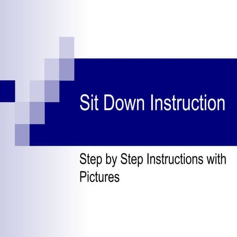 Sit down :step by step instructions | PPT