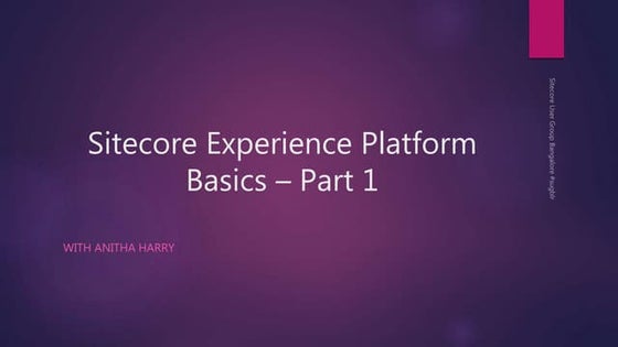 Sitecore experience platform part 2 | PPT