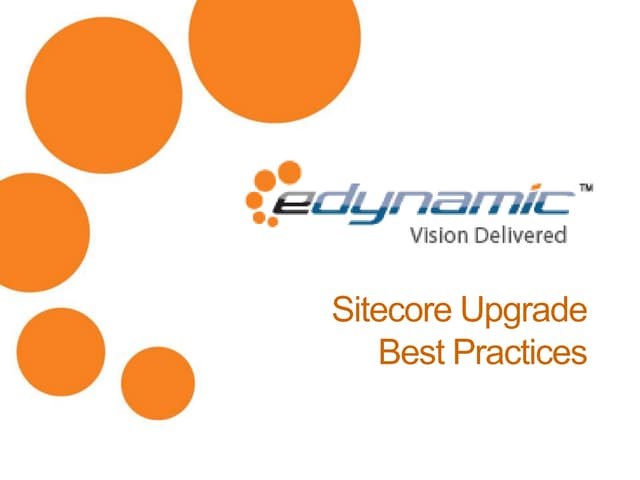 Sitecore Upgrade Best Practices Ppt