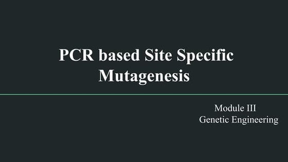 Site directed mutagenesis | PPTX | Chemistry | Science