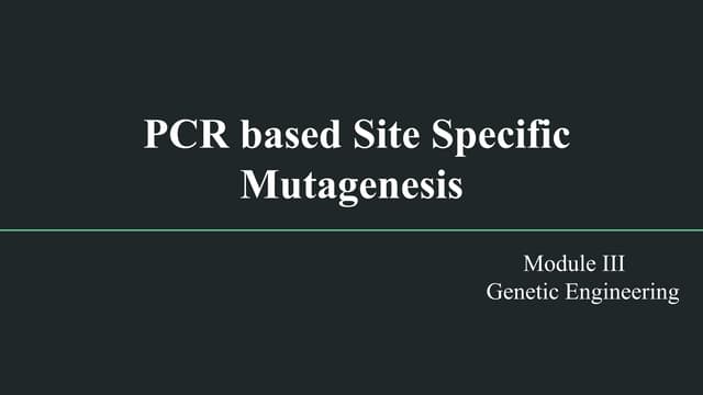 Transposon mutagenesis & site directed mutagenesis | PPTX