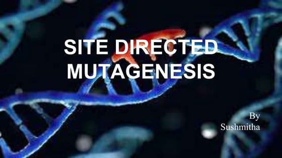 SITE-DIRECTED MUTAGENESIS.pptx