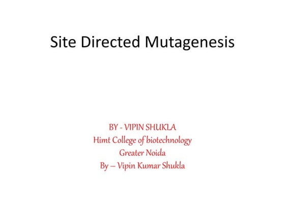 Site directed mutagenesis | PPTX | Chemistry | Science