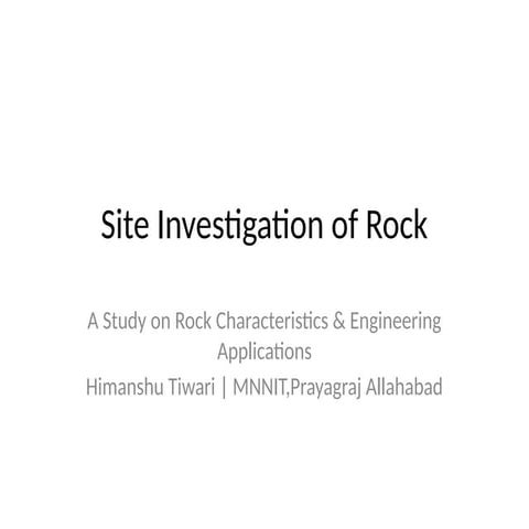 Site_Investigation_of_Rock and site selection | PPTX
