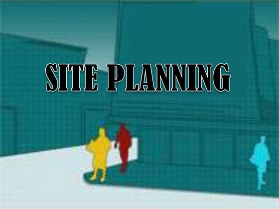 Site Planning- Principles and Considerations | PPT