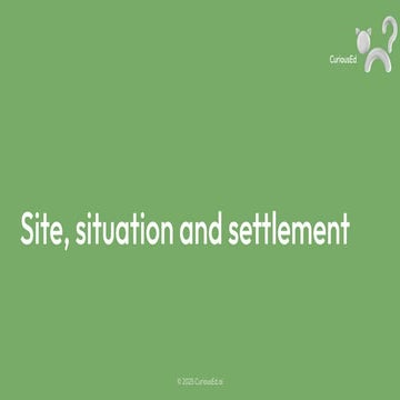 Site, Situation and Settlement | Geography Explained | PDF
