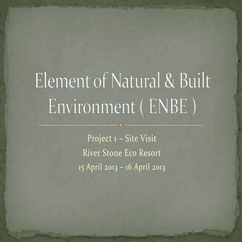 ENBE Project - 01 - Site Visit | PPT