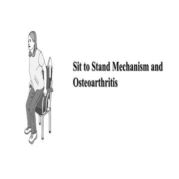 Sitting to Standing Mechanism and Osteoarthritis | PPTX