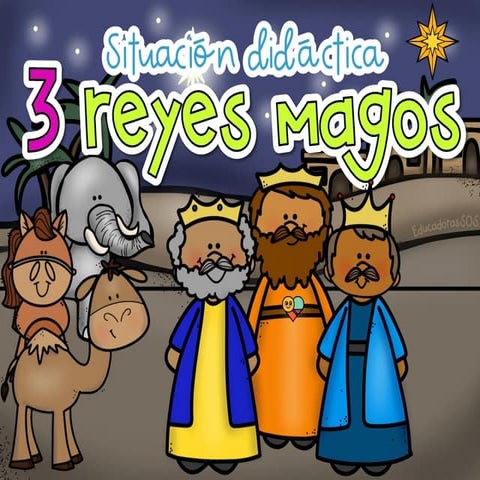 SITUACIÓN DIDÁCTICA 1 ENERO_LOS 3 REYES MAGOS_EDUCADORASSOS.pdf