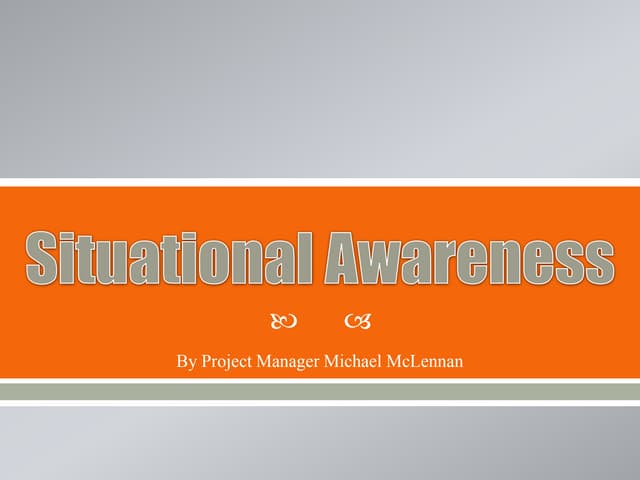 Situational Awareness - Why It's Important | PPTX