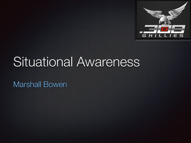 Situational Awareness - Why It's Important | PPTX