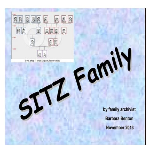 Sitz family genealogy, by Barbara Benton 11 2013 | PPT