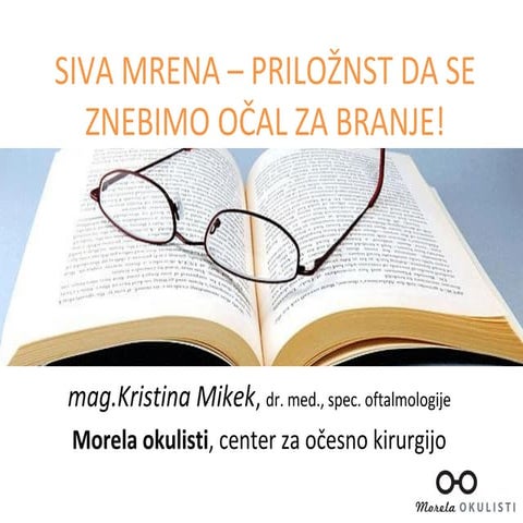 Siva mrena - priložnost da se znebimo očal za branje! | PPT