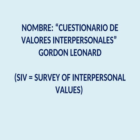 SIV - Valores interpersonales de Gordon Leonardo GORDON.ppt