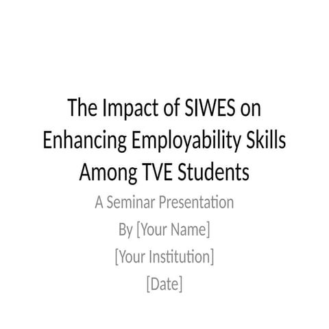 SIWES_Employability_Skills_Presentation.pptx