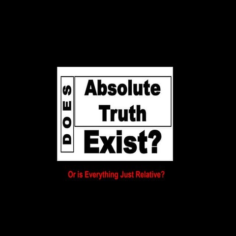 Does Absolute Truth Exist? | PDF