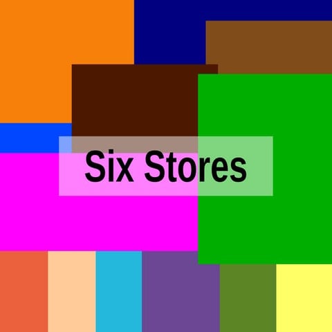 Six Stores | PPT