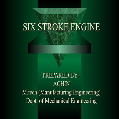 SIX STROKE INTERNAL COMBUSTION ENGINE | PPT