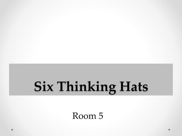 6 thinking hats Presentation | PDF