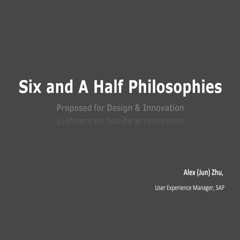 Six And Half Philosophies for Design & Innovation | PPT