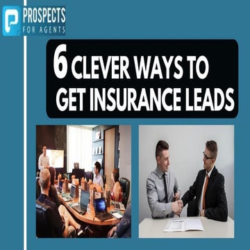 6 Clever Ways To Get Insurance Leads | PPT