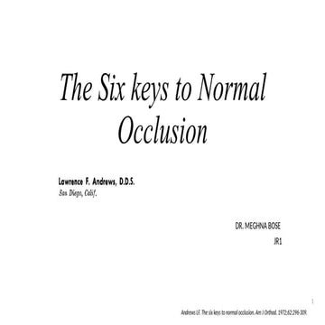 ANDREWS SIX KEYS TO OCCLUSION by Dr. L.F. Andrews | PPTX