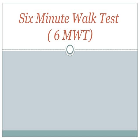 Six Minute Walk Testgihduibftiibftu.pptx