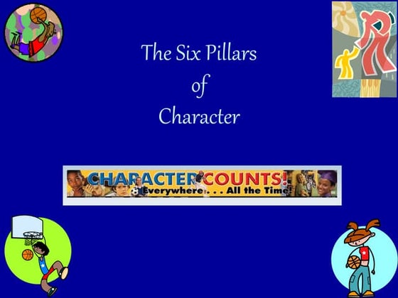 The Six Pillars of Character These six core ethical va.docx