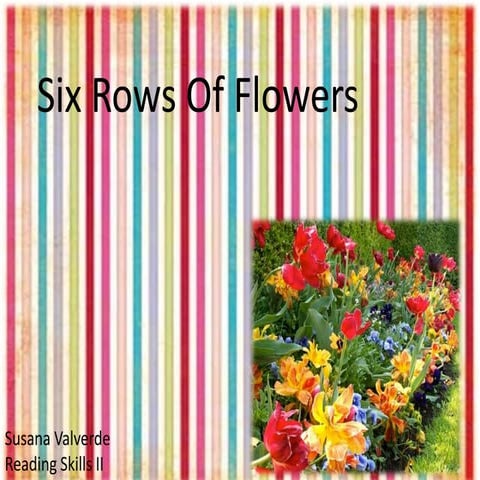 Six rows of flowers | PPTX