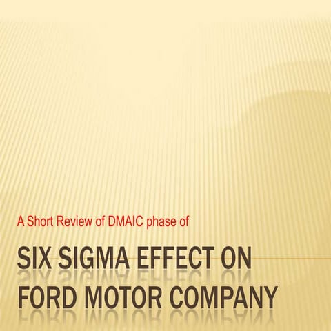 Six Sigma Effect on Ford Motor Company | PPT