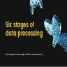 Six stages of data processing.pdf