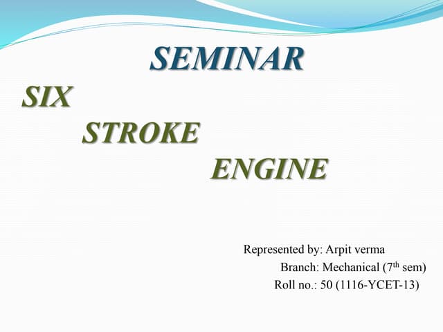 A Seminar Report On Six Stroke Engine | PDF