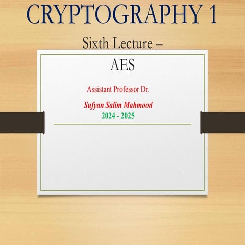 Sixth Lecture - AES cryptography aess yy | PDF