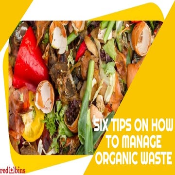 Six Tips on How to Manage your Organic Waste | PPT