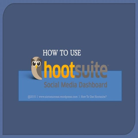 How to Use Hootsuite | PPT