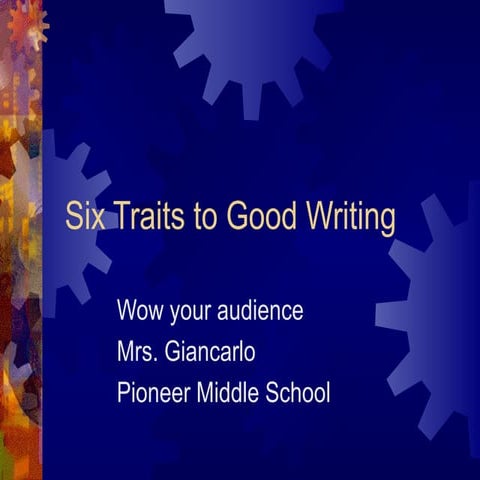 Six traits to good writing | PPT