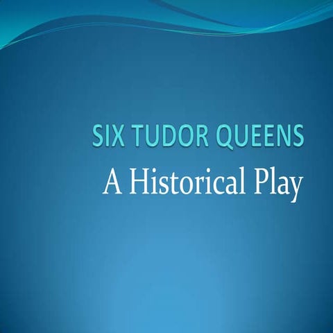 Six Tudor Queens | PPTX