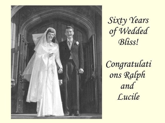 Sixty years of wedded bliss! powerpoint resaved and expanded part one | PPT