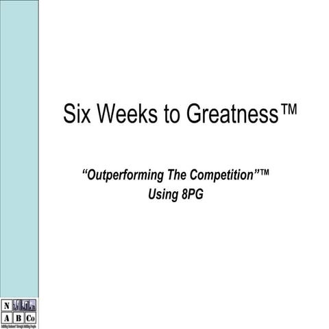 Six weeks to greatness™ intro | PPT