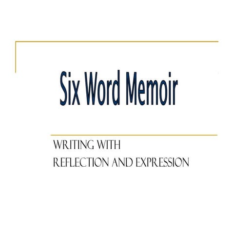 Six word memoir | PPT