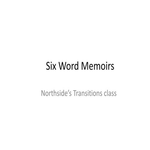 Six Word Memoirs | PPT
