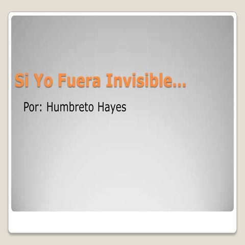 Si yo fuera invisible | PPTX