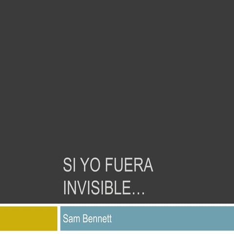 Si yo fuera invisible | PPTX