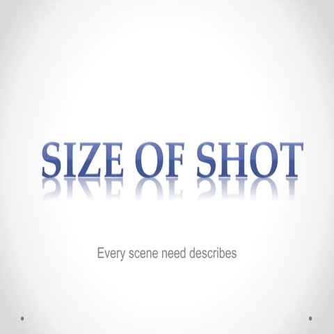 Size of shot | PPT