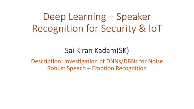 Deep Learning - Speaker Recognition | PPT Deep Learning - Speaker Recognition | PPT