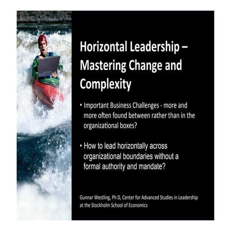 Skanska 20111021 horizontal leadership, managing change and complexity ...
