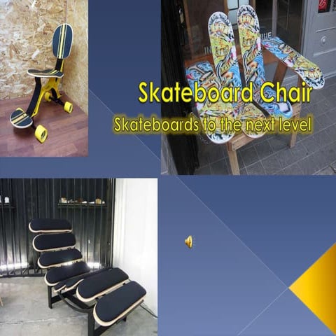 Skateboard chair | PPTX