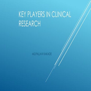 CLINICAL TRIAL-KEY PLAYERS IN CLINICAL RESEARCH | PPTX