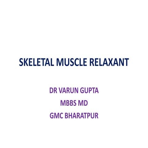 skeletal muscle relaxants pharmacology pptx | PPTX