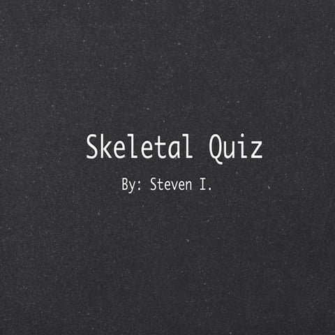 Skeletal quiz steven | PPT
